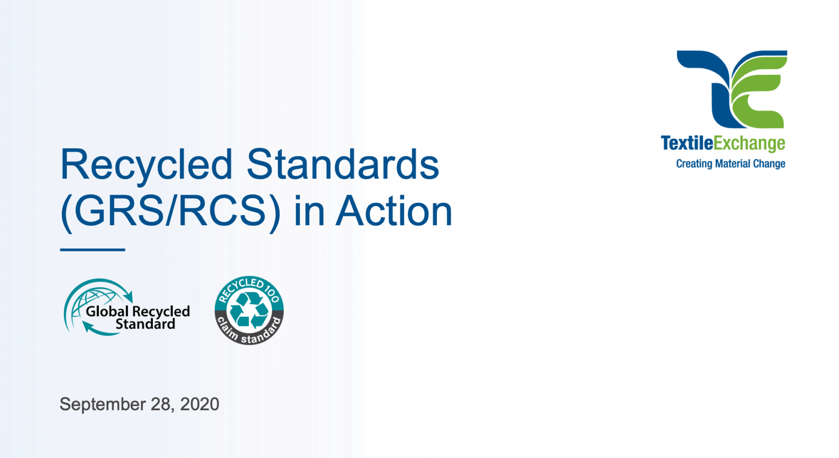 Recycled Standards (GRS/RCS) in Action - Textile Exchange