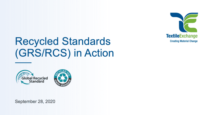 Recycled Standards (GRS/RCS) in Action - Textile Exchange
