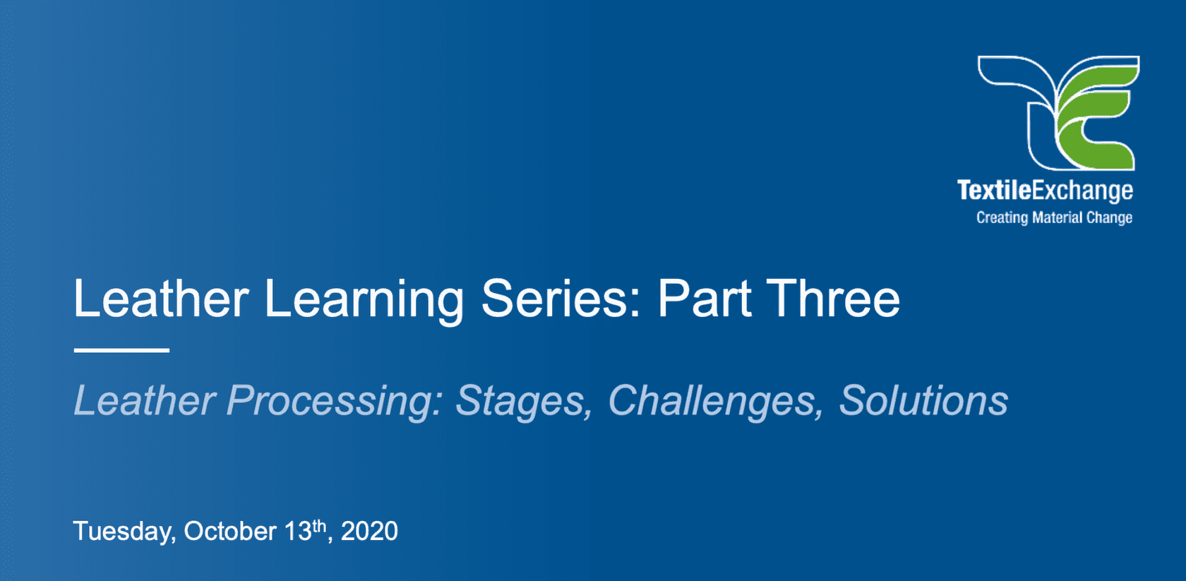 Leather Learning Series Leather Processing Stages Challenges Solutions - Textile Exchange