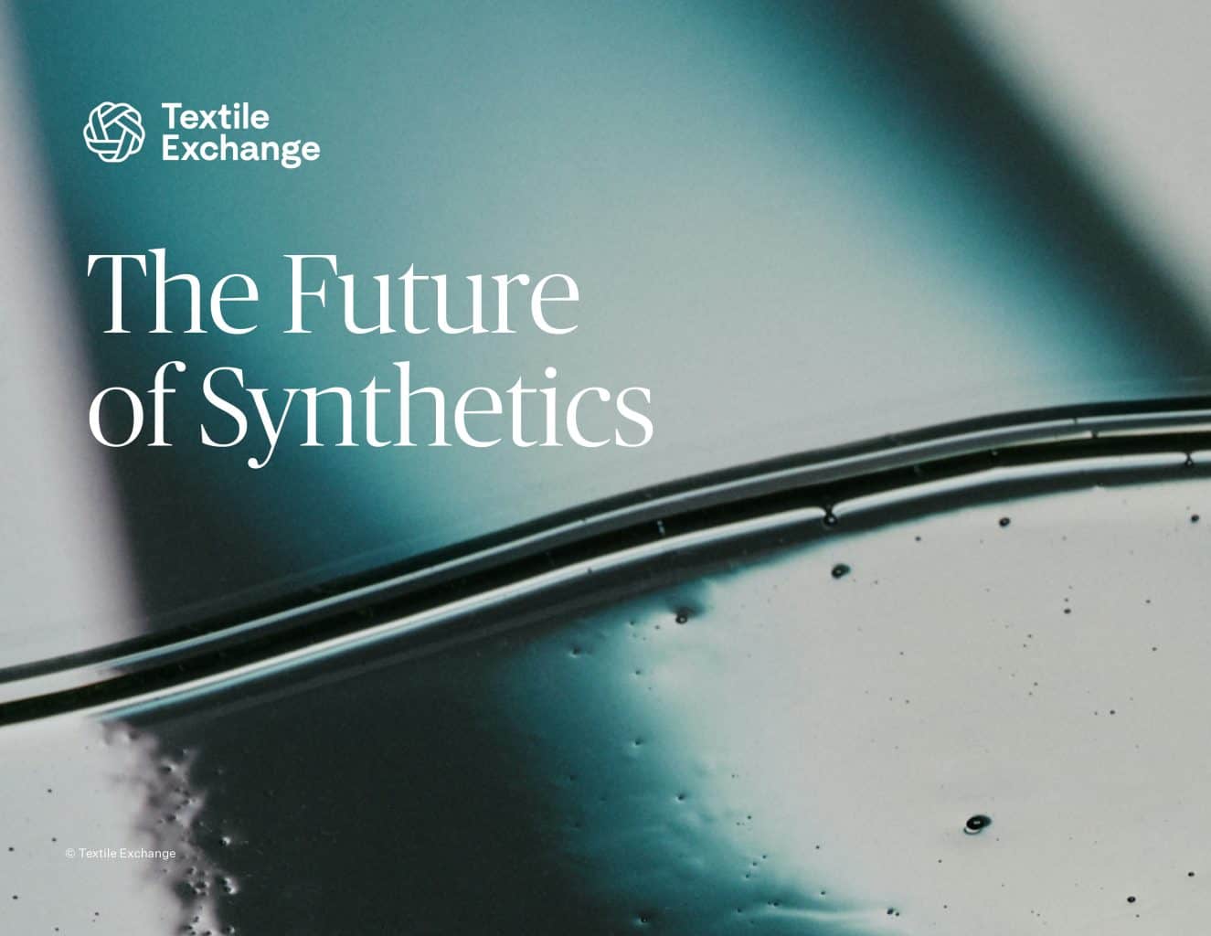 The Future of Synthetics - Textile Exchange