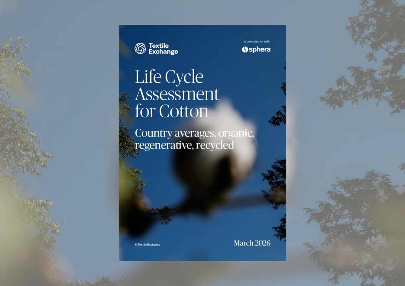 Cotton Life Cycle Assessment (LCA) study - Textile Exchange
