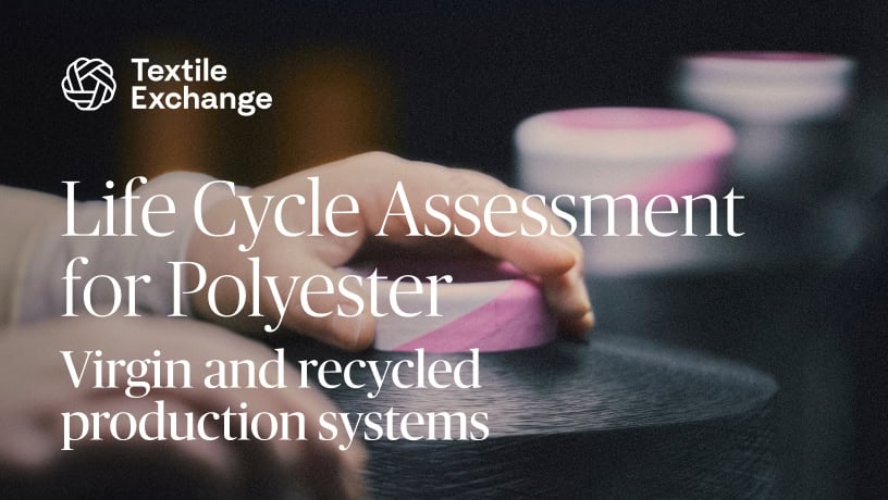 Polyester Life Cycle Assessment (LCA) Study - Textile Exchange
